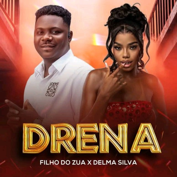 Filho Do Zua – Drena feat. Delma Silva – CAFENO MUSIK